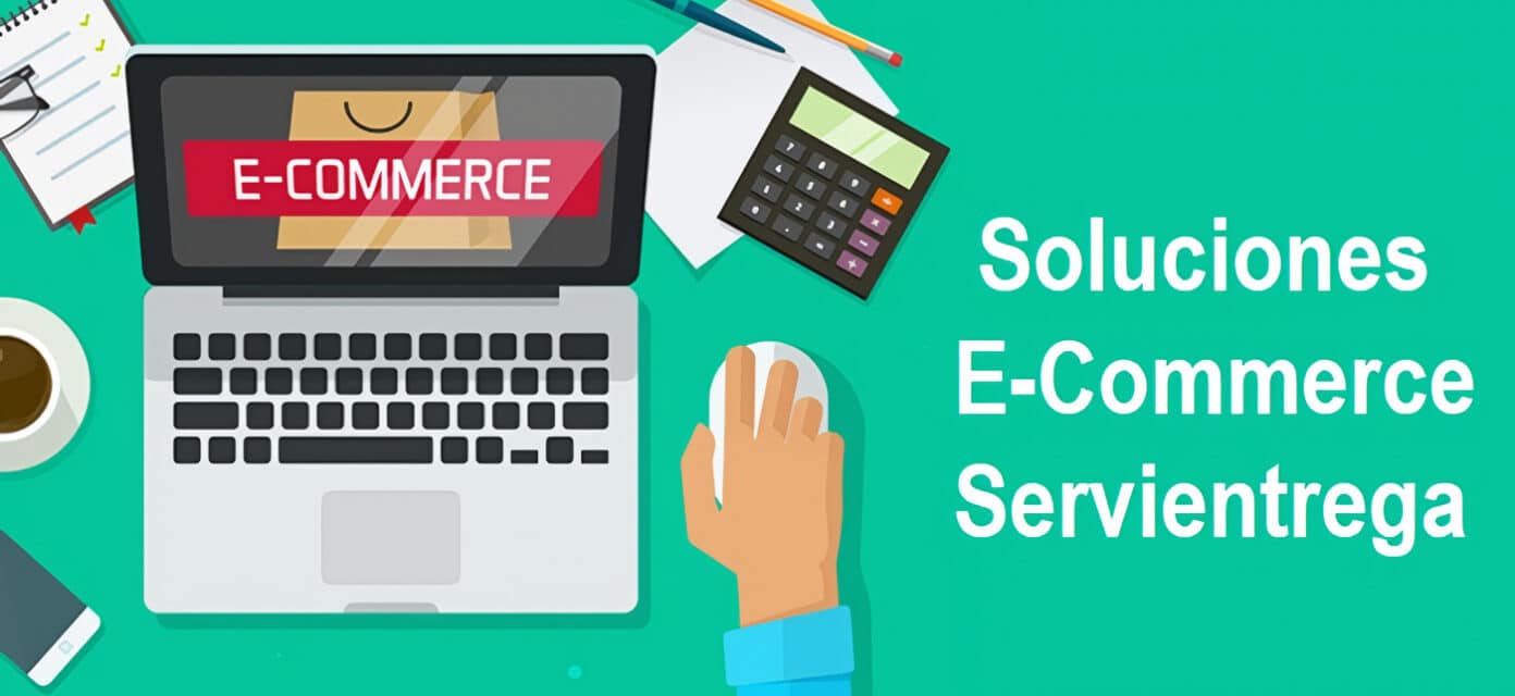 Soluciones E-commerce de Servientrega para tu negocio digital