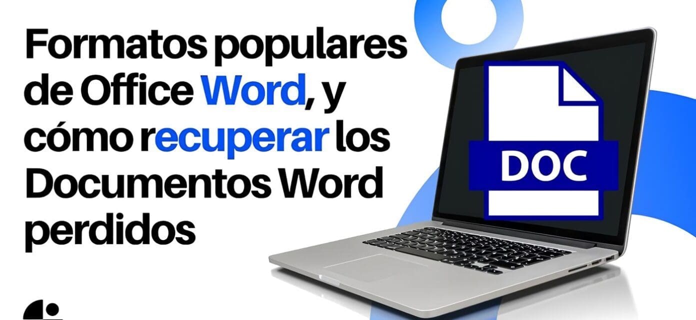 Formatos de Microsoft Word, y cómo recuperar archivos